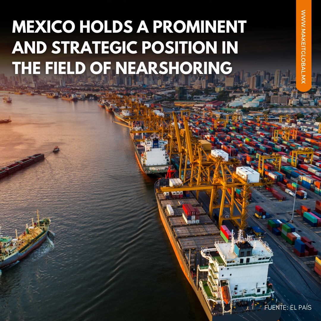 Discover why Mexico is a top destination for nearshoring in North America! – MAKE IT GLOBAL